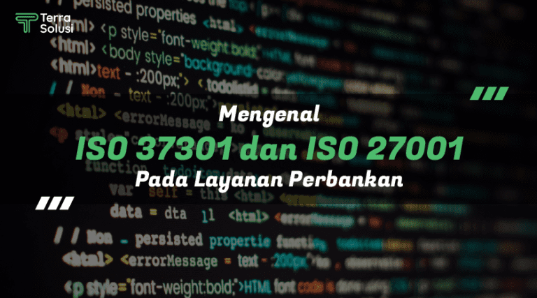 Mengenal ISO 37301 dan ISO 27001 Pada Layanan Perbankan