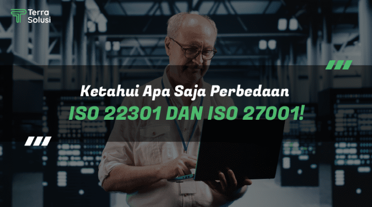 Ketahui Apa Saja Perbedaan ISO 22301 dan ISO 27001!